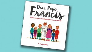 Pope writes most tender answers to kids' hardest questions - CatholicPhilly