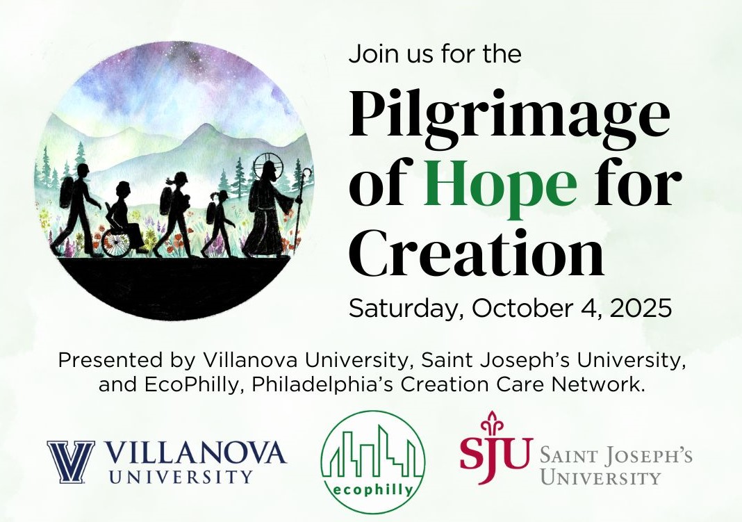 Pilgrimage of Hope for Creation Sets Walk from Villanova to St. Joe’s U ...